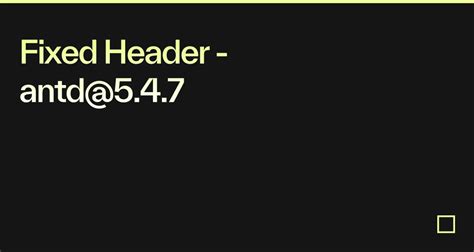 Fixed Header Antd Codesandbox Fixed Header Antd Codesandbox