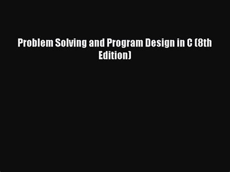 [PDF Download] Problem Solving and Program Design in C (8th Edition) [Download] Online - video ...