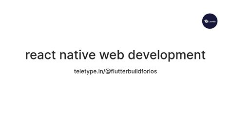 react native web development — teletype