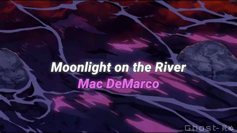 Mac Demarco Moonlight On The River Sub Español And Lyrics Youtube