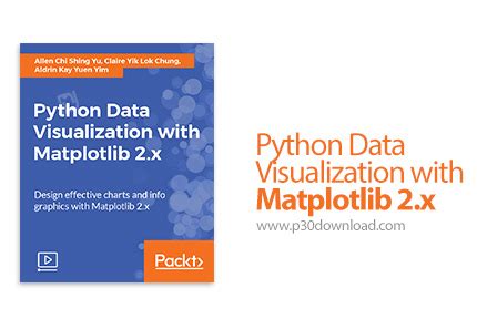 دانلود Packt Python Data Visualization with Matplotlib 2.x