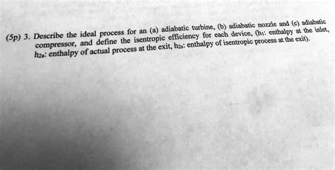 5p 3 Describe The Ideal Process For An A Adiabatic Turbine B Adiabatic Nozzle And C