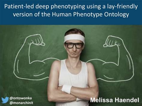 Patient Led Deep Phenotyping Using A Lay Friendly Version Of The Human Phenotype Ontology Pptx