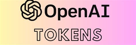 Understanding Tokens In The Openai World Pricing Best Practices And More By Niranj