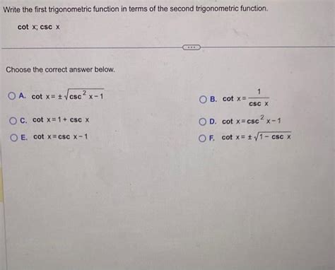Solved Write The First Trigonometric Function In Terms Of Chegg