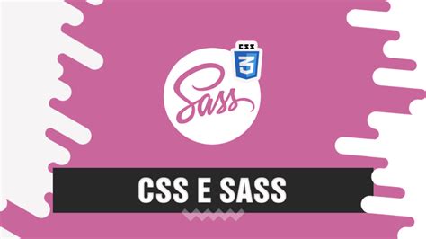 Css E Sass Entenda A Diferença Veja Agora Como Você Pode Usa Los 💅