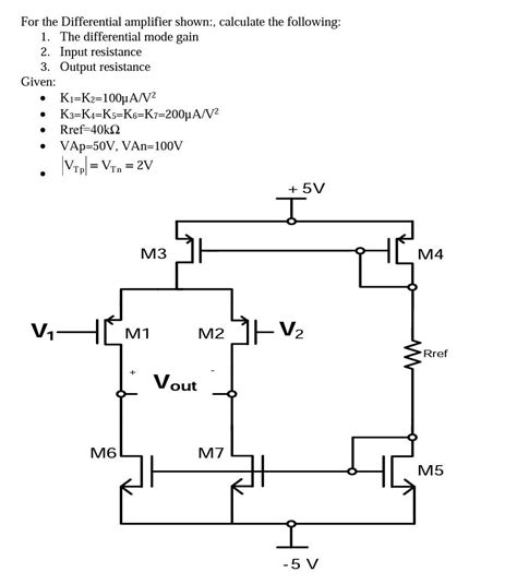 Solved For The Differential Amplifier Shown Calculate The Chegg Com
