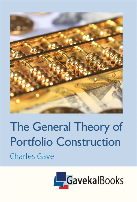 The General Theory Of Portfolio Construction Gavekal Group