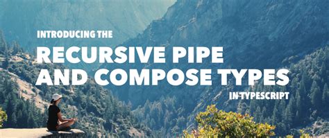 Introducing The Recursive `pipe` And `compose` Types Dev Community