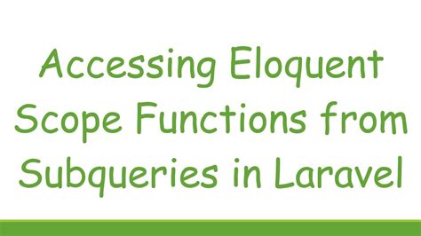 Accessing Eloquent Scope Functions from Subqueries in Laravel - YouTube