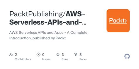 github packtpublishing aws serverless apis and apps a complete