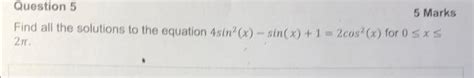 solved question 5 5 marks find all the solutions to the