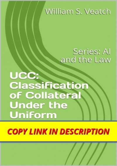 Read Book Ucc Classification Of Collateral Under The Uniform