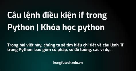 Câu Lệnh điều Kiện If Trong Python Khóa Học Python