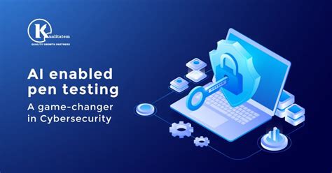 AI Enabled Pen Testing A Game Changer For Cybersecurity