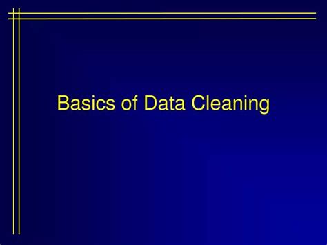 PPT Basics Of Data Cleaning PowerPoint Presentation Free Download ID 4500813