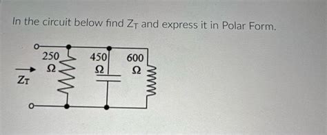 solved in the circuit below find zt and express it in polar