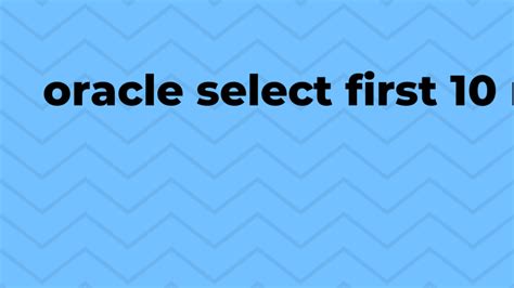 Solved Select First 10 Rows In Oracle Sql Sourcetrail