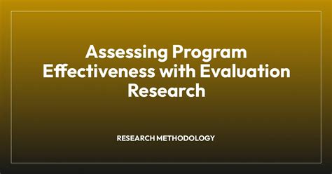 Assessing Program Effectiveness With Evaluation Research • Food Safety