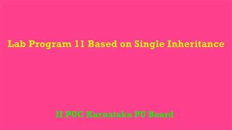 Inheritance Program Based On Single Inheritance Youtube