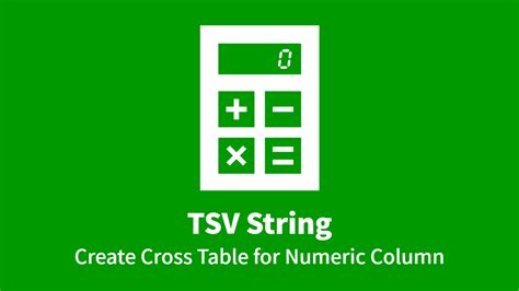 Tsv String Create Cross Table For Numeric Column 2021 Nocode En Questetra Support