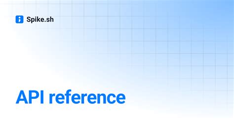 Api Reference Spikesh