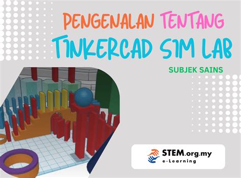 Asas Tinkercad Sim Lab Malaysias Leading Stem Science Technology Engineering And Maths