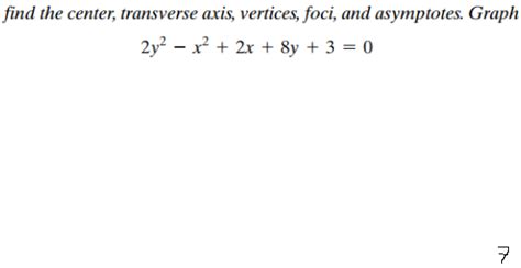 Solved Find The Center Transverse Axis Vertices Foci And