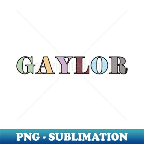 Gaylor Png Sublimation Digital Download Capture Imaginat Inspire