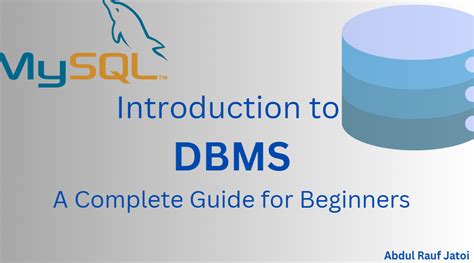 Introduction To Dbms A Complete Guide For Beginners By Abdul Rauf