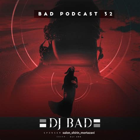 دانلود ریمیکس دیجی بد بنام بد پادکست 32 وایبکس