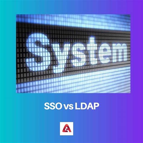 sso vs ldap difference and comparison