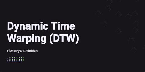 Dynamic Time Warping Dtw Glossary And Definition