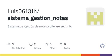 Github Luis0613jhsistemagestionnotas Sistema De Gestión De Notas Software Security