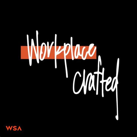 wsa on linkedin workplace crafted