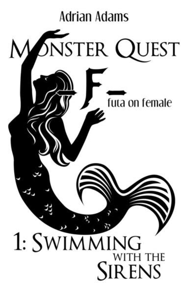 Monster Quest F Futa On Female 1 Swimming With The Sirens Ebok