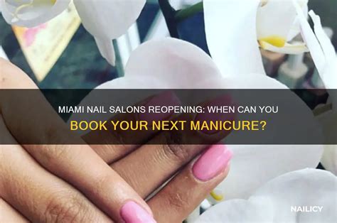 Miami Nail Salons Reopening When Can You Book Your Next Manicure