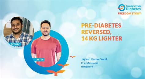 Jayesh Kumar Sunil A Story Of Pre Diabetes Reversal Freedom From