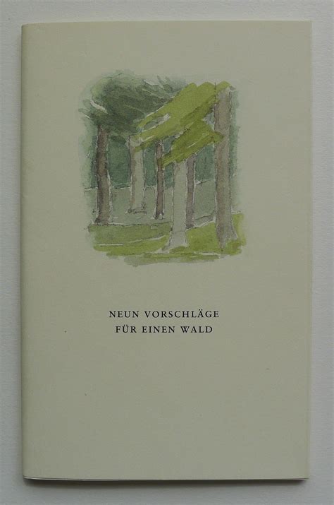 Neun Vorschläge Für Einen Wald Nine Proposals For A Forest Ian
