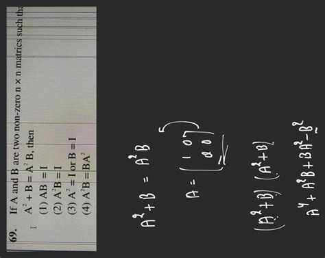 if mathrm{a} and mathrm{b} are two non zero mathrm{n} times mathrm{n