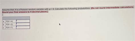 Solved Assume That X Is A Poisson Random Variable With μ4