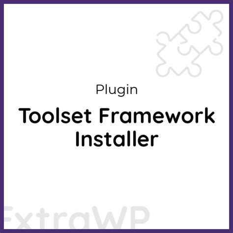 Toolset Framework Installer Extrawp