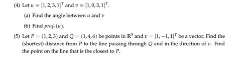 Solved 4 Let U [1 2 3 1] And V 1 0 3 1] A Find