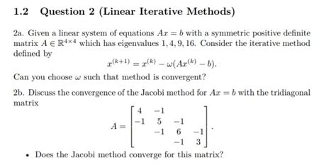 solved 1 2 question 2 linear iterative methods 2a given a