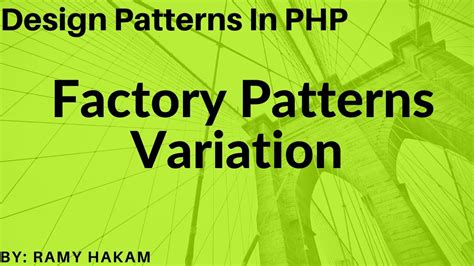 10 Design Patterns In Oop Php Arabic Course Factory Patterns Variations شرح بالعربي Youtube