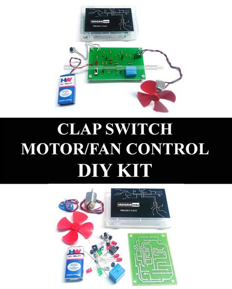 Clap Switch Based Motorfan Control Diy Kit Available At The Following Sites