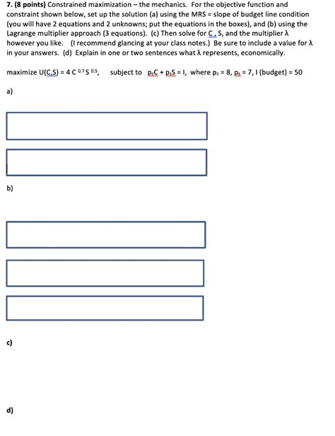 solved 7 8 points constrained maximization the