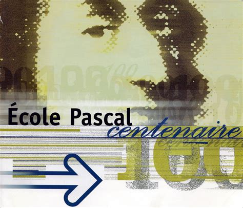 Le Centenaire De L École Pascal École Pascal