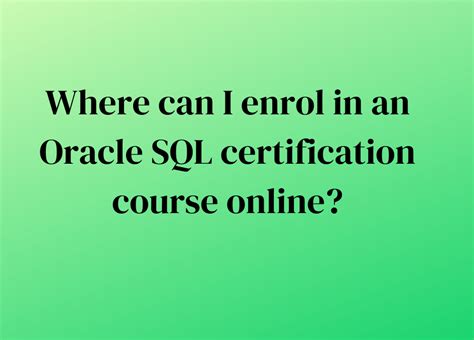 Where Can I Enrol In An Oracle Sql Certification Course Online Where Can I Enrol In An Oracle Sql Certification Course Online