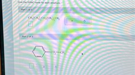 Solved Give the IUPAC name for each structure. Part 1 of 3 | Chegg.com